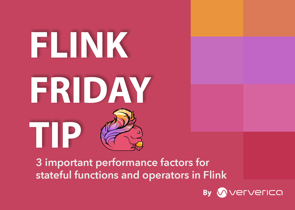 3 important performance factors for stateful functions and operators in Flink