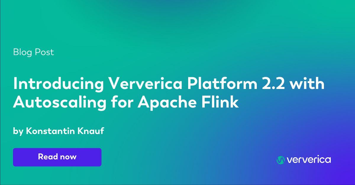 Introducing Ververica Platform 2.2 with Autoscaling for Apache Flink