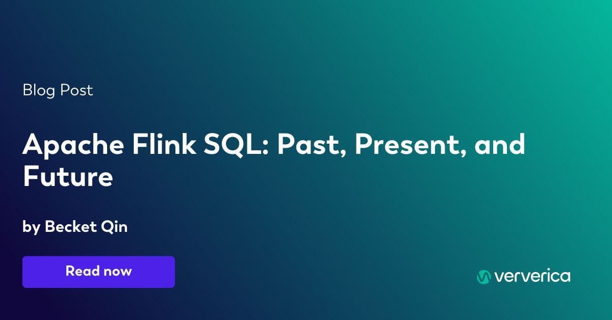Apache Flink® SQL: Past, Present, and Future